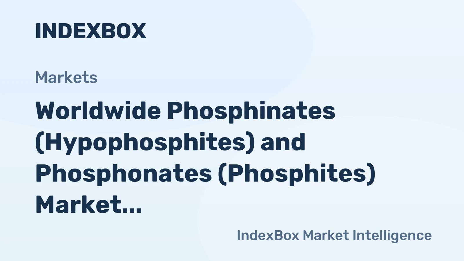 Worldwide Phosphinates (Hypophosphites) and Phosphonates (Phosphites) Market to Grow at CAGR of +1.6% Reaching $808M by 2035