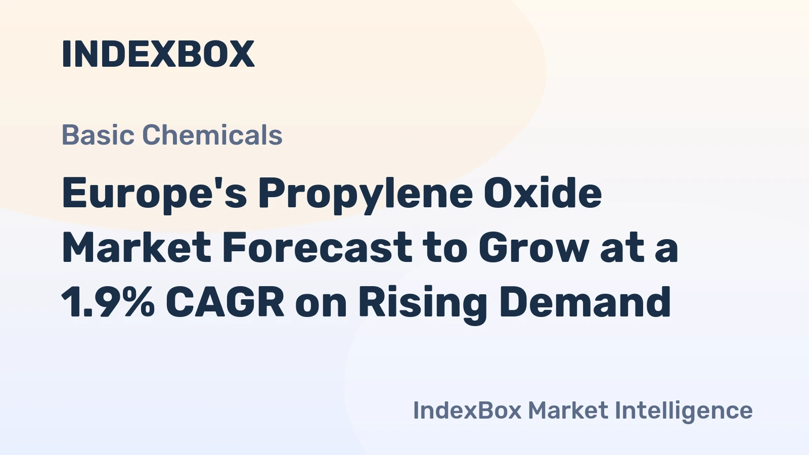 Europe's Propylene Oxide Market Forecast to Grow at a 1.9% CAGR on Rising Demand