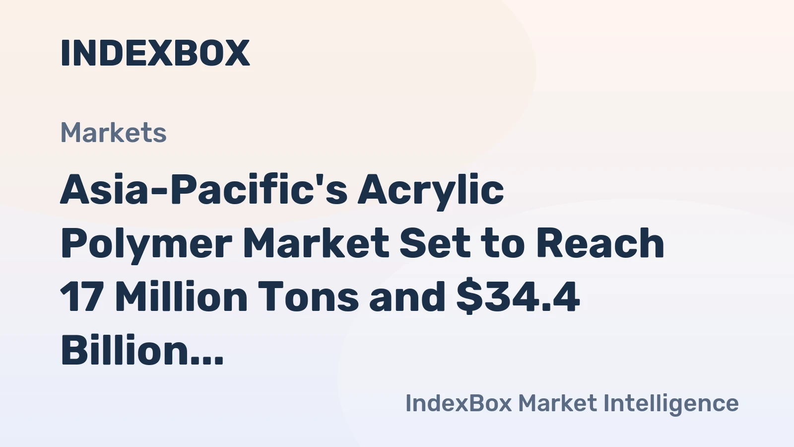 Asia-Pacific's Acrylic Polymer Market Set to Reach 17 Million Tons and $34.4 Billion by 2035