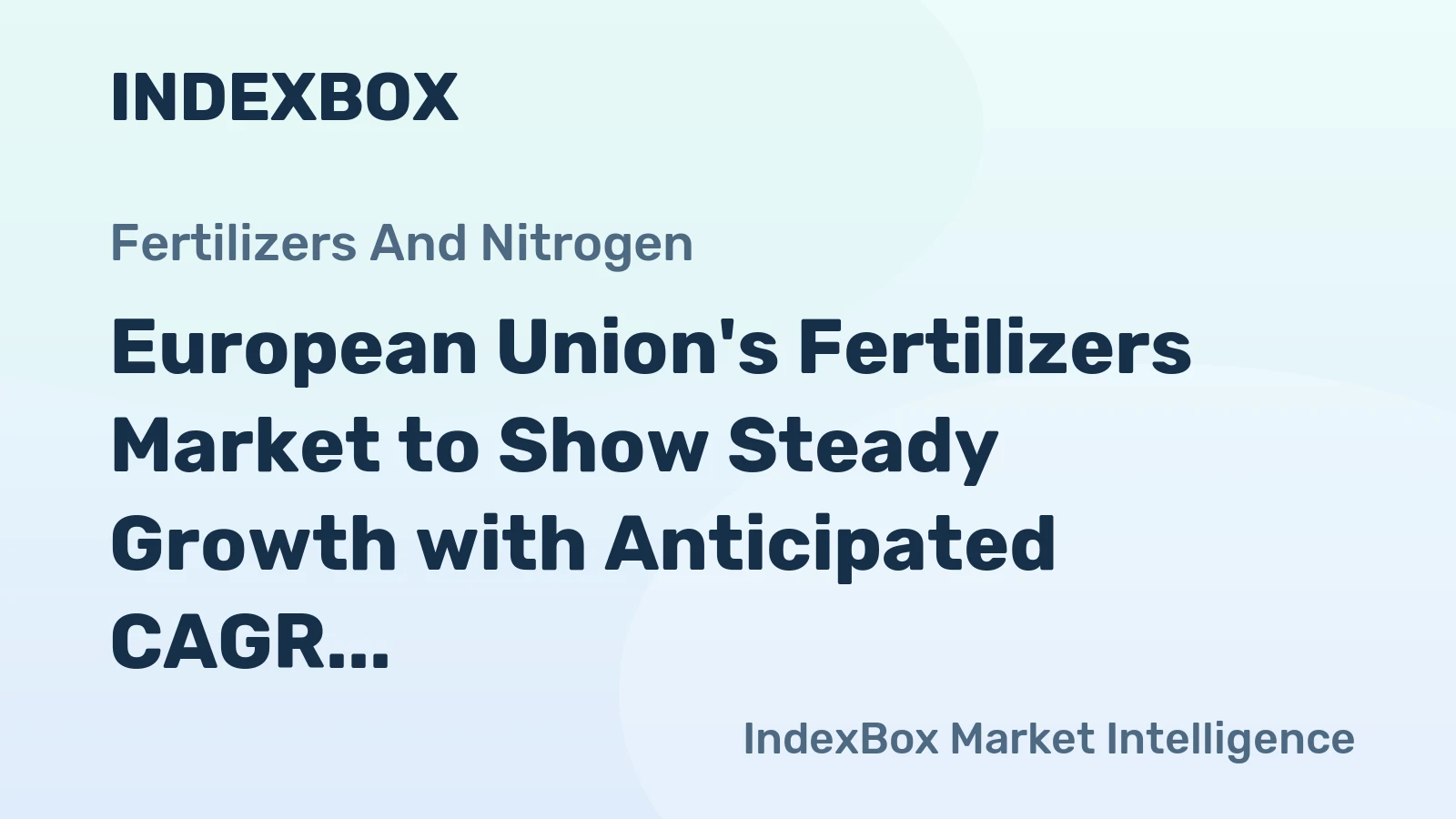 European Union's Fertilizers Market to Show Steady Growth with Anticipated CAGR of +1.2% from 2024 to 2035