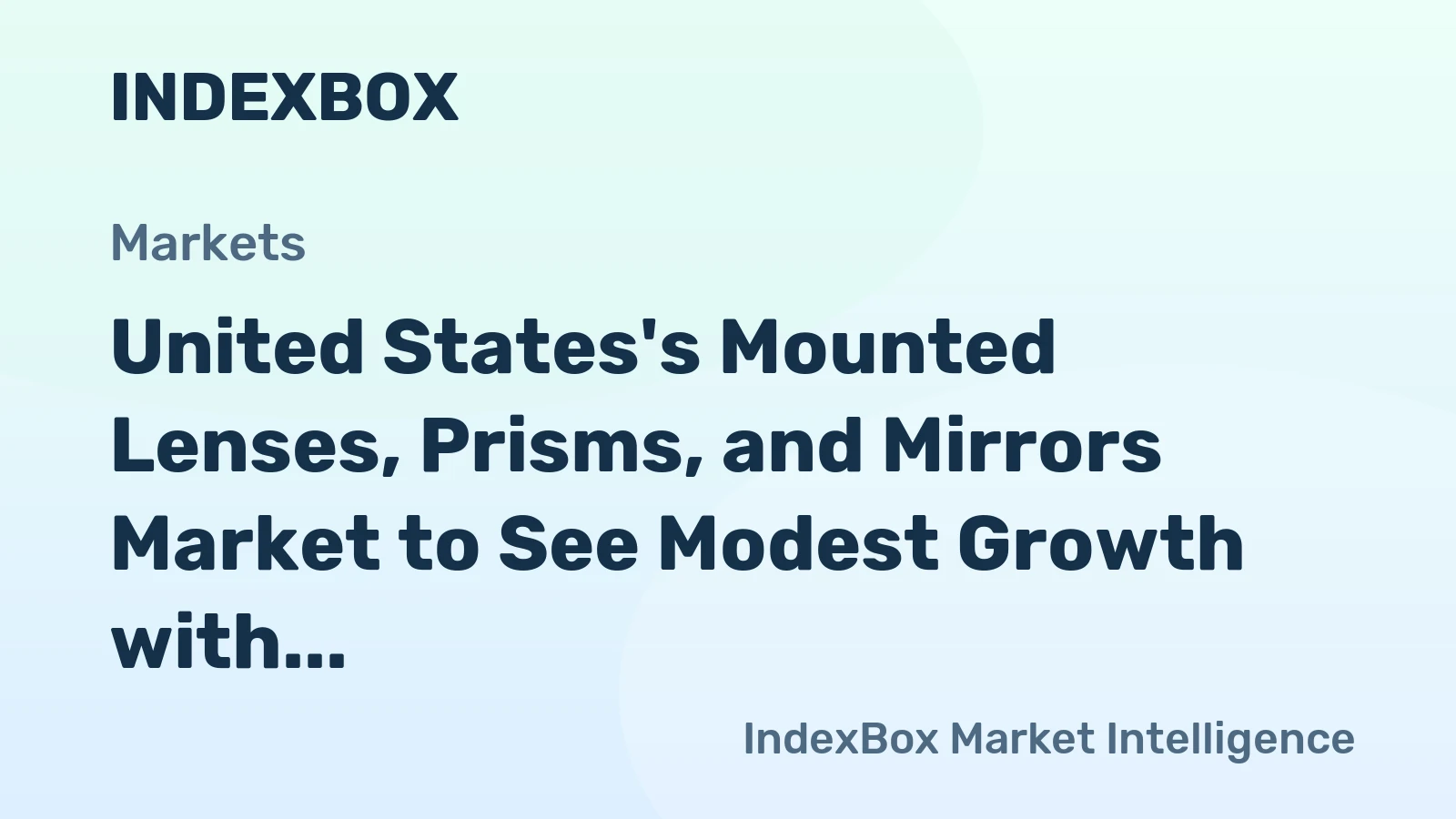United States's Mounted Lenses, Prisms, and Mirrors Market to See Modest Growth with +0.8% CAGR by 2035