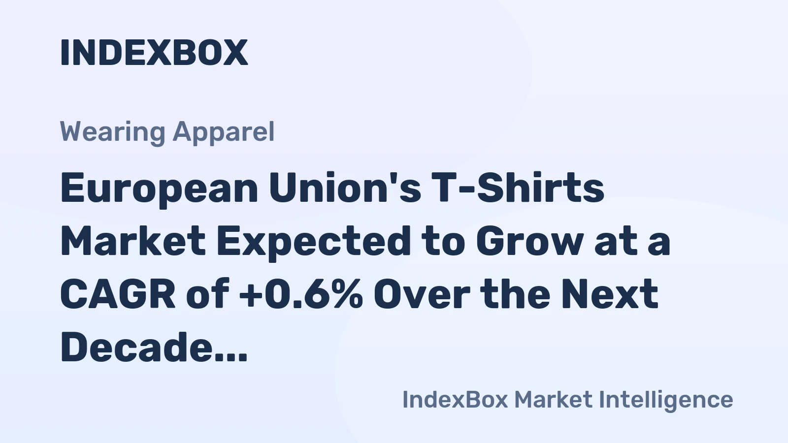 European Union's T-Shirts Market Expected to Grow at a CAGR of +0.6% Over the Next Decade