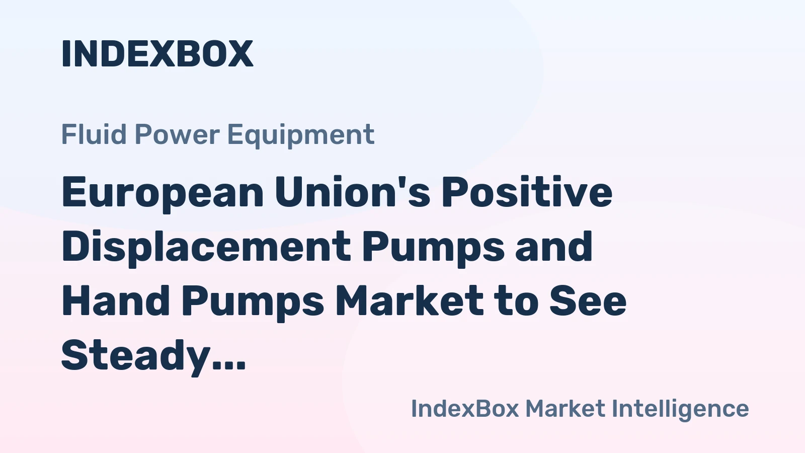 European Union's Positive Displacement Pumps and Hand Pumps Market to See Steady Growth with CAGR of +1.8% from 2024 to 2035