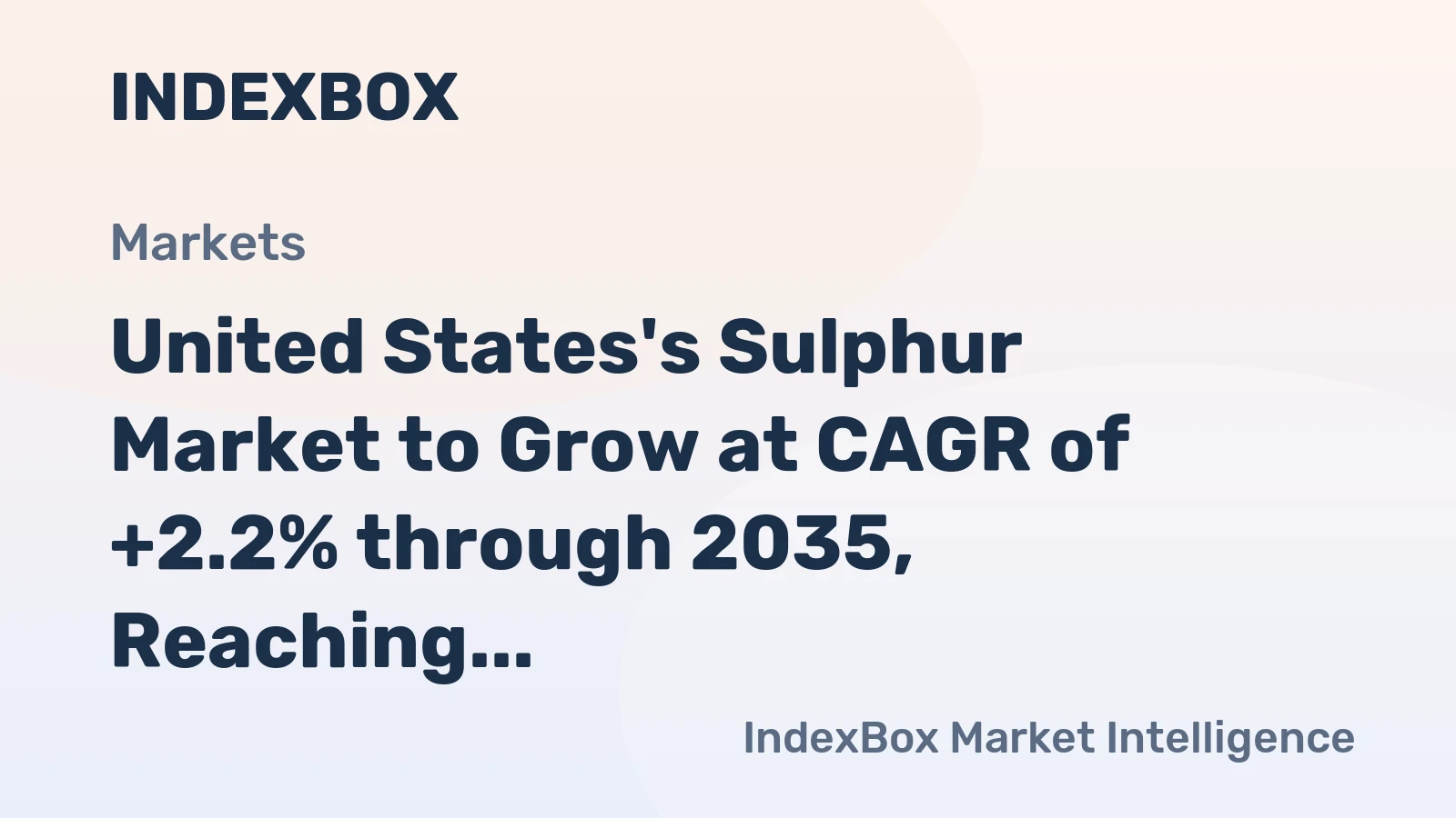 United States's Sulphur Market to Grow at CAGR of +2.2% through 2035, Reaching $875M in Value