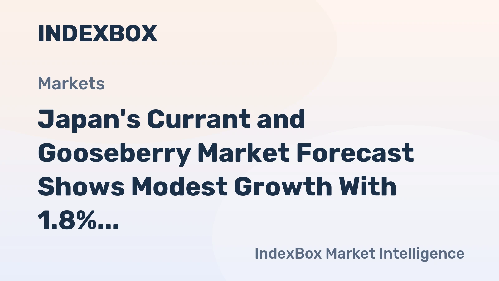Japan's Currant and Gooseberry Market Forecast Shows Modest Growth With 1.8% CAGR