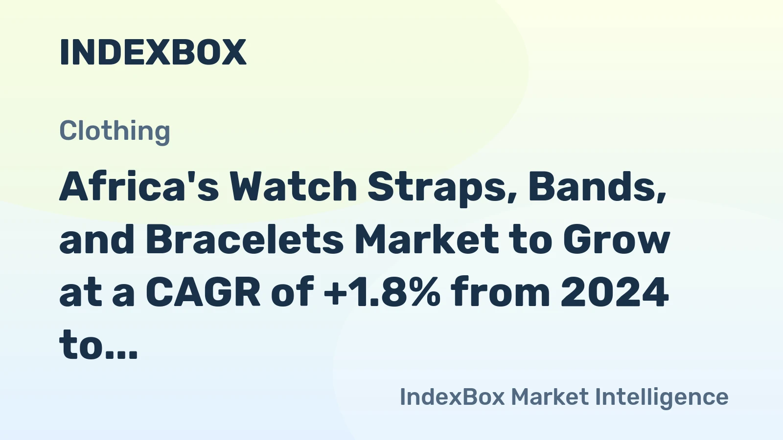 Africa's Watch Straps, Bands, and Bracelets Market to Grow at a CAGR of +1.8% from 2024 to 2035, Reaching $9.1B in Value