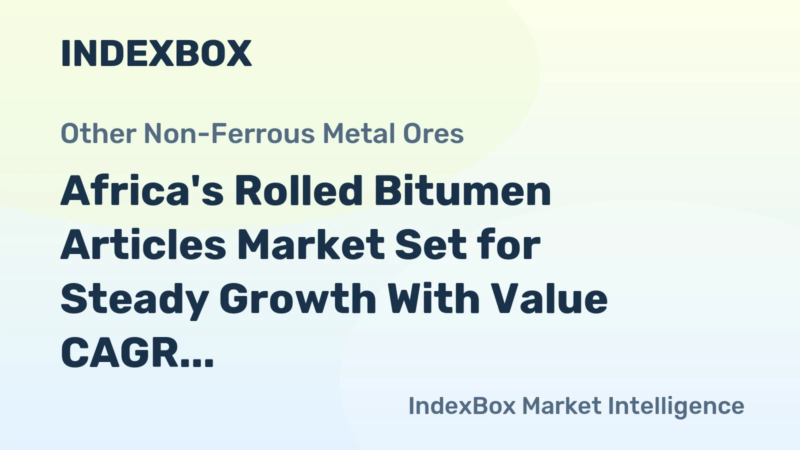 Africa's Rolled Bitumen Articles Market Set for Steady Growth With Value CAGR of +1.5%