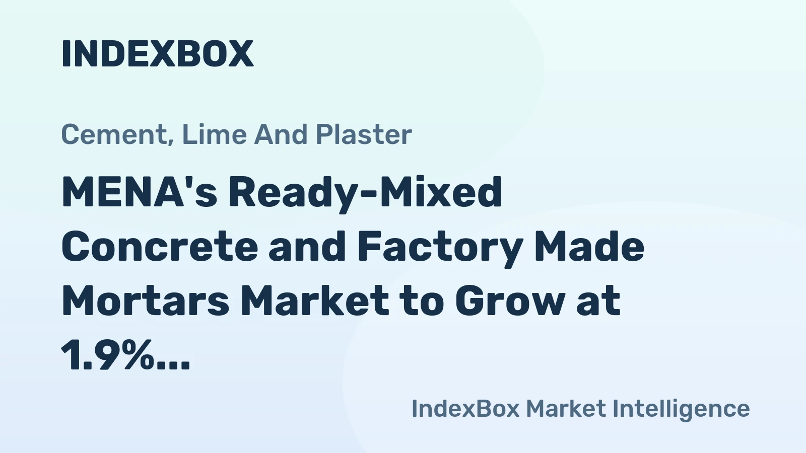 MENA's Ready-Mixed Concrete and Factory Made Mortars Market to Grow at 1.9% CAGR, Reaching 549M Tons by 2035