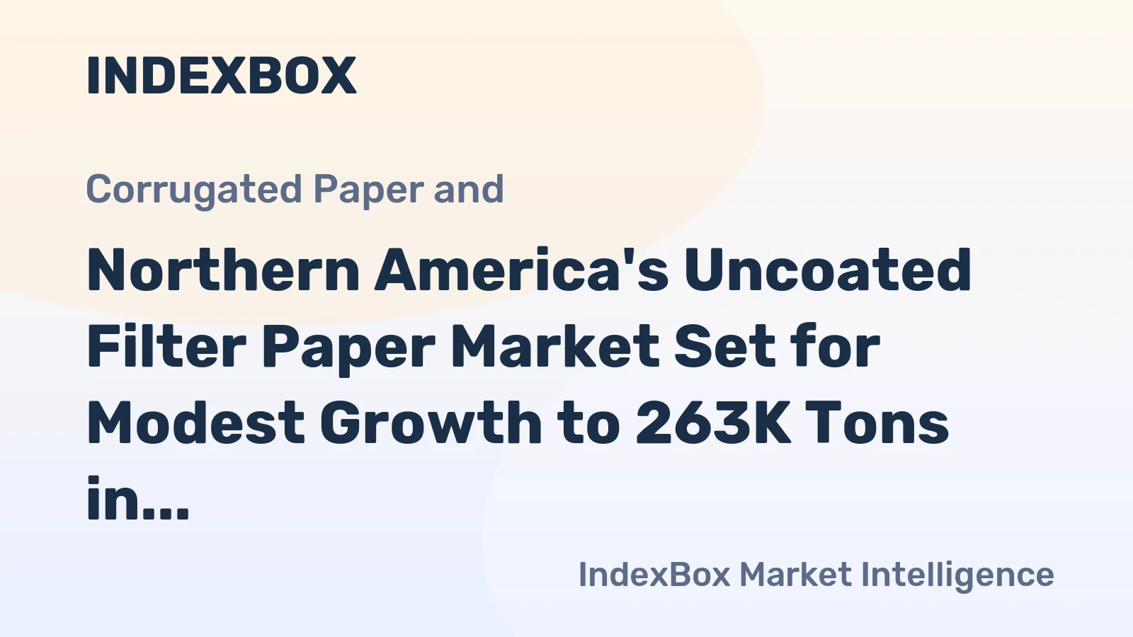 Northern America's Uncoated Filter Paper Market Set for Modest Growth to 263K Tons in Volume and $1.3B in Value
