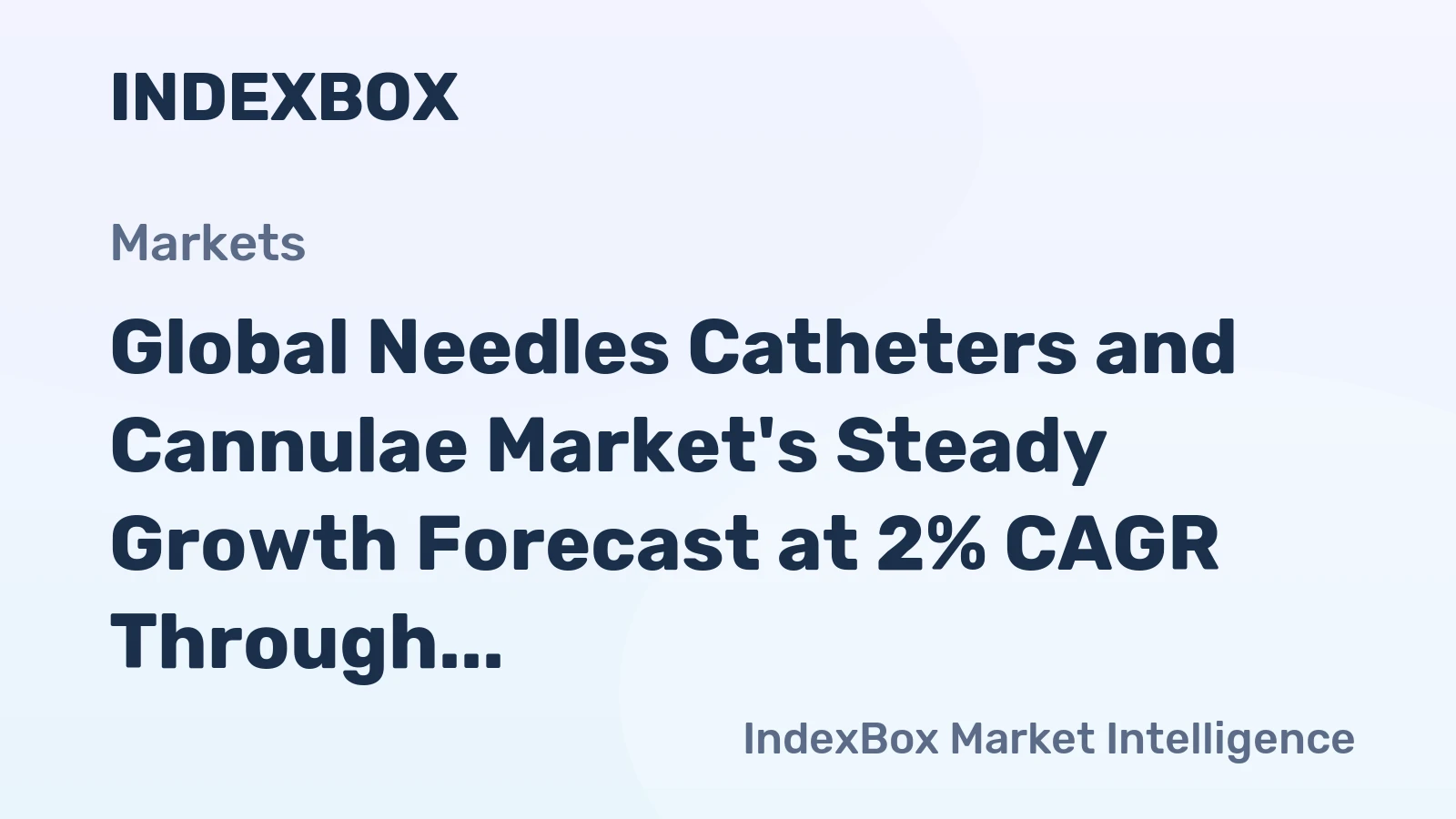 Global Needles Catheters and Cannulae Market's Steady Growth Forecast at 2% CAGR Through 2035