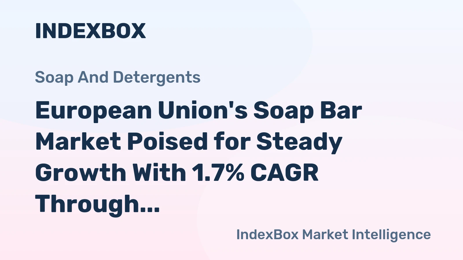 European Union's Soap Bar Market Poised for Steady Growth With 1.7% CAGR Through 2035