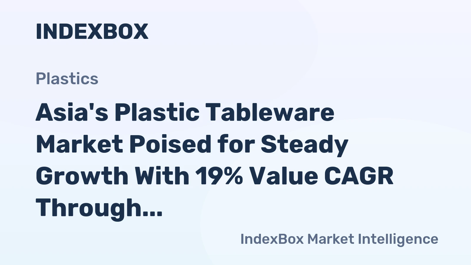 Asia's Plastic Tableware Market Poised for Steady Growth With 19% Value CAGR Through 2035