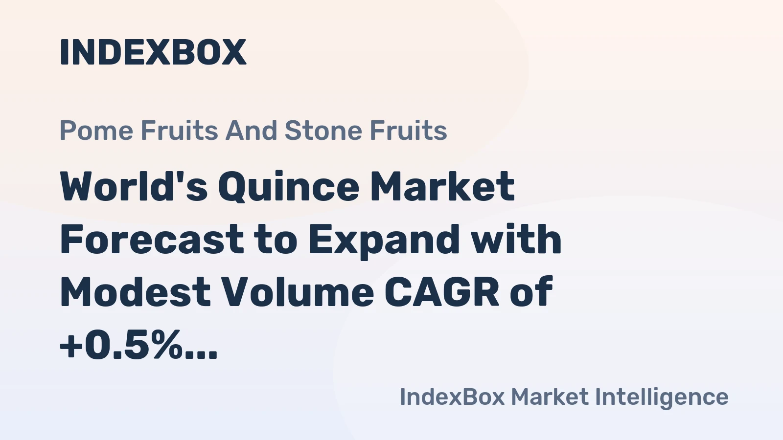 World's Quince Market Forecast to Expand with Modest Volume CAGR of +0.5% Through 2035