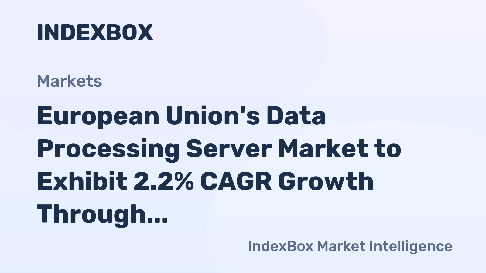European Union's Data Processing Server Market to Exhibit 2.2% CAGR Growth Through 2035