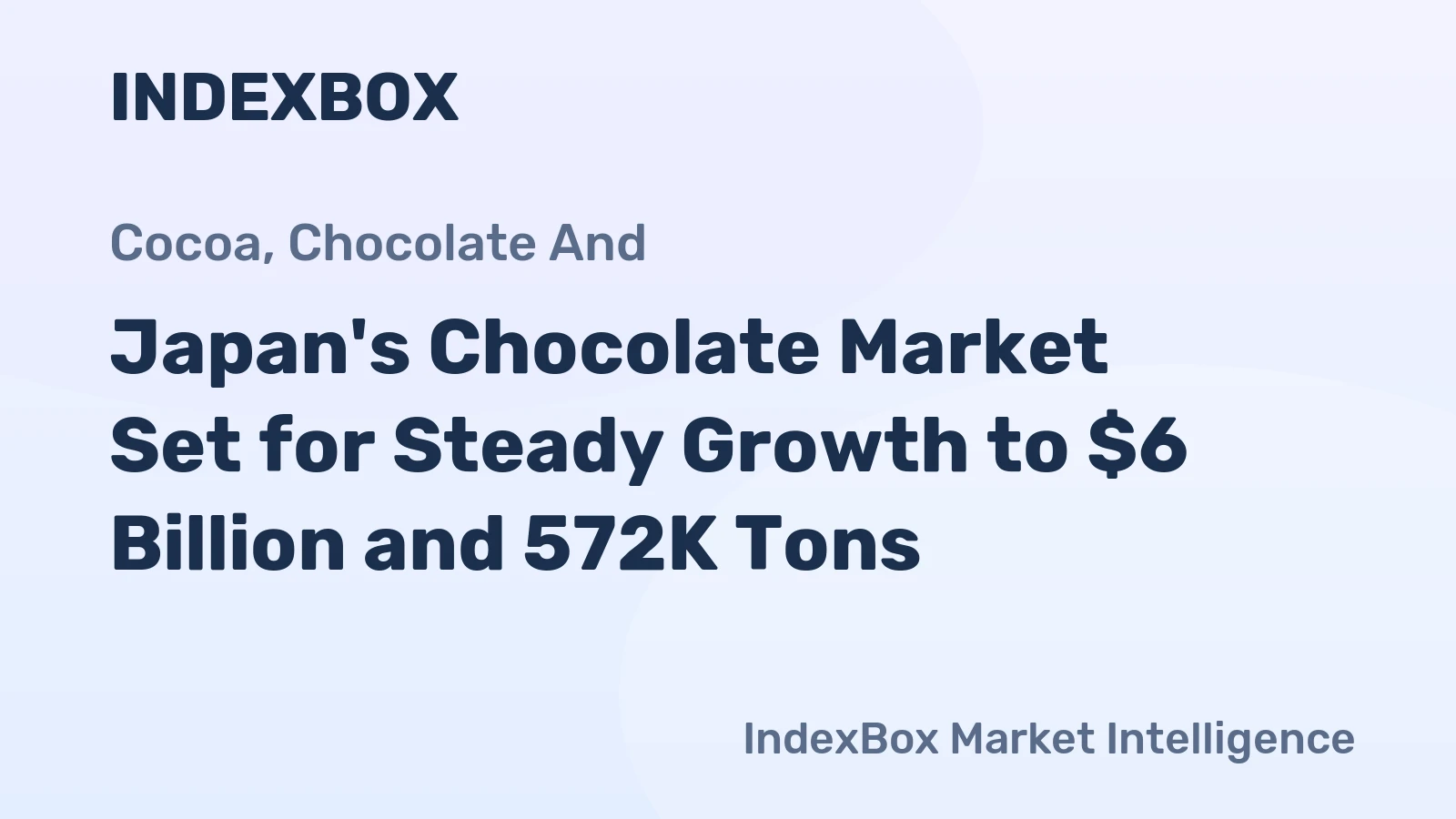 Japan's Chocolate Market Set for Steady Growth to $6 Billion and 572K Tons