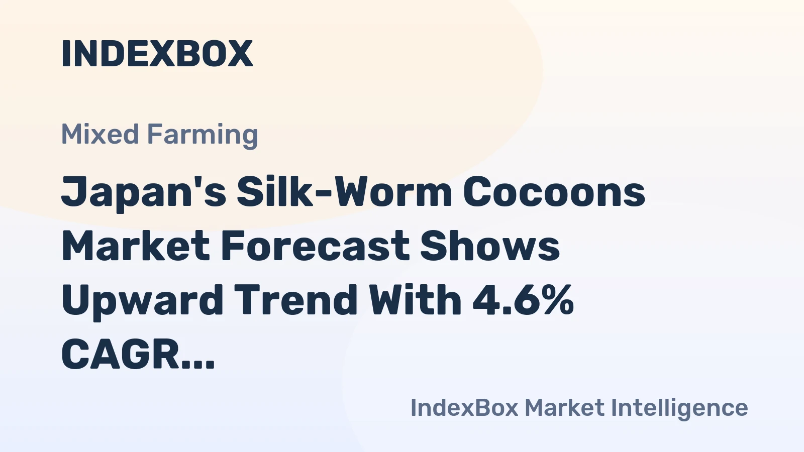 Japan's Silk-Worm Cocoons Market Forecast Shows Upward Trend With 4.6% CAGR