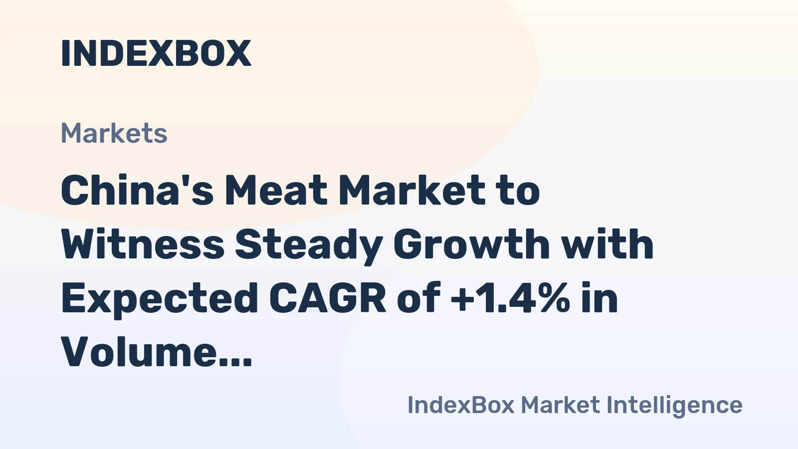 China's Meat Market to Witness Steady Growth with Expected CAGR of +1.4% in Volume and +2.5% in Value by 2035