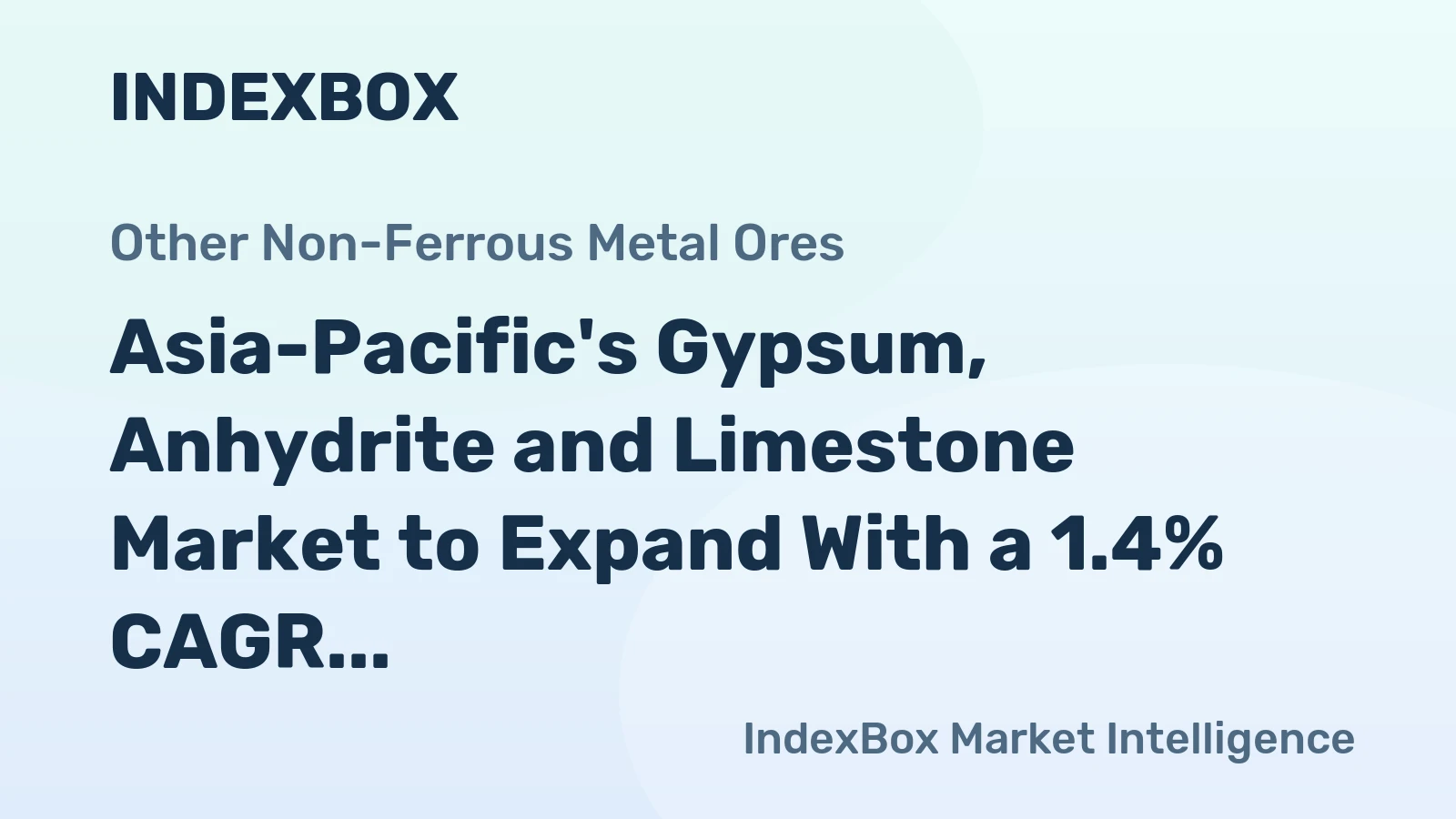 Asia-Pacific's Gypsum, Anhydrite and Limestone Market to Expand With a 1.4% CAGR
