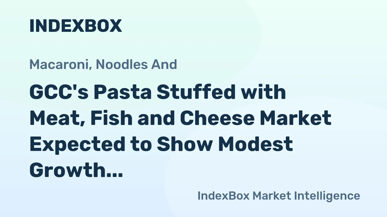 GCC's Pasta Stuffed with Meat, Fish and Cheese Market Expected to Show Modest Growth with +0.2% CAGR from 2024 to 2035