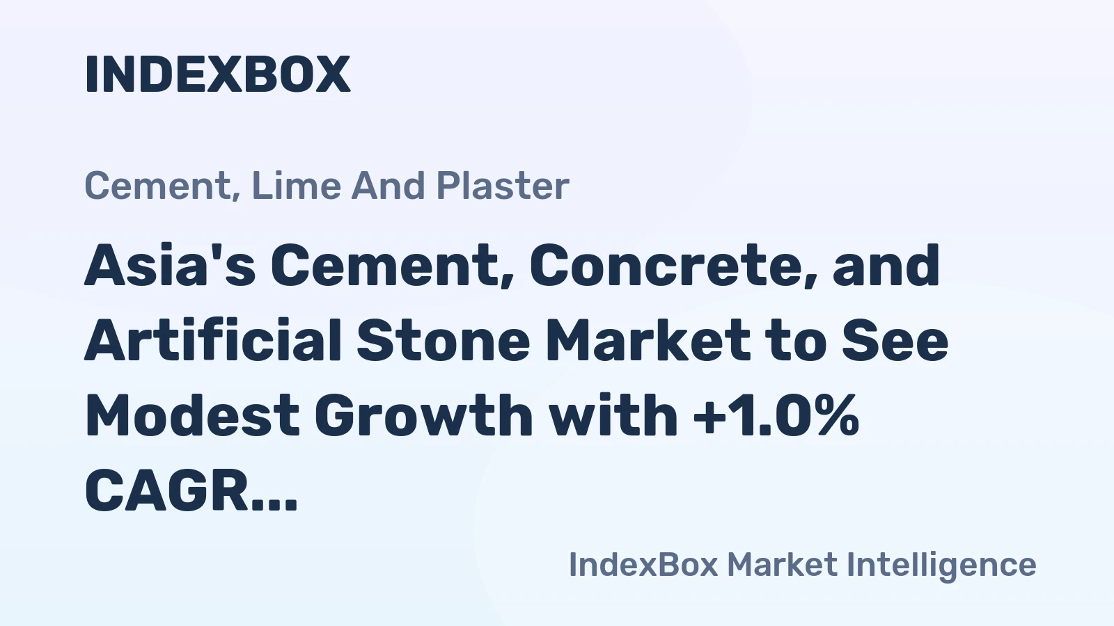 Asia's Cement, Concrete, and Artificial Stone Market to See Modest Growth with +1.0% CAGR from 2024-2035