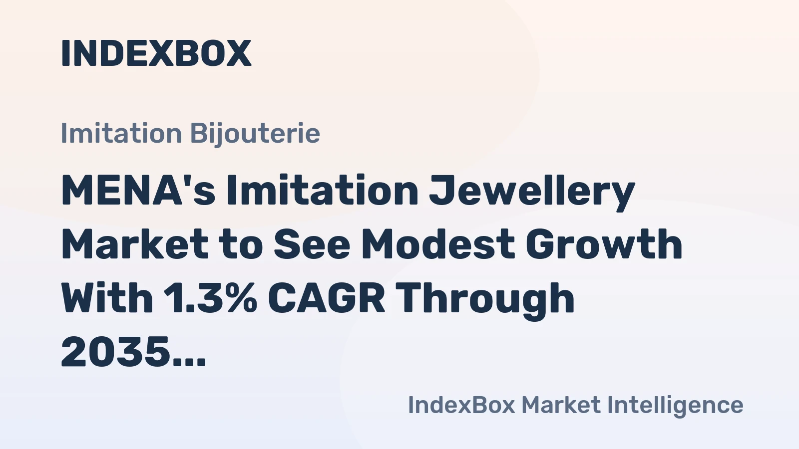 MENA's Imitation Jewellery Market to See Modest Growth With 1.3% CAGR Through 2035