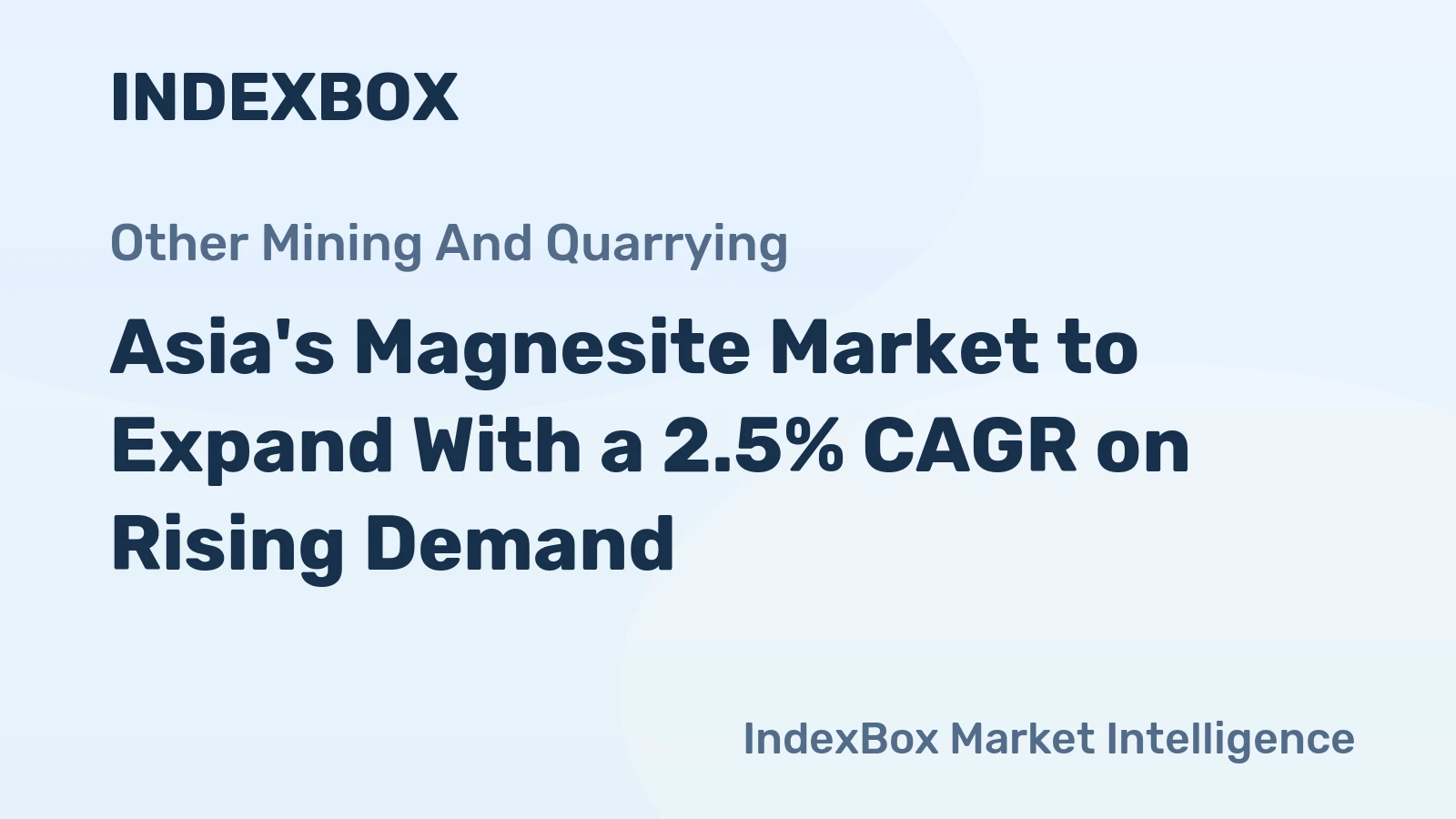 Asia's Magnesite Market to Expand With a 2.5% CAGR on Rising Demand