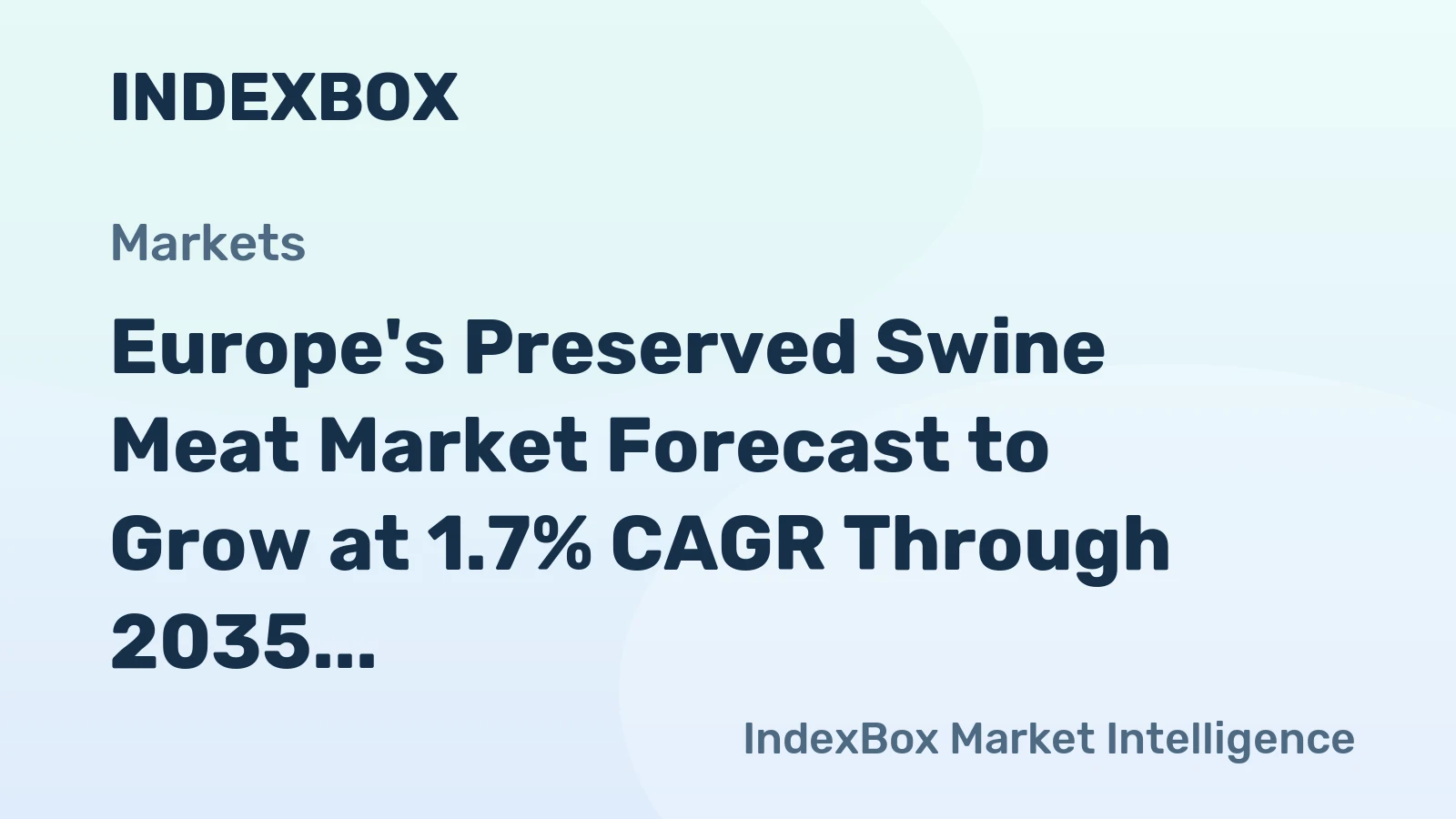 Europe's Preserved Swine Meat Market Forecast to Grow at 1.7% CAGR Through 2035