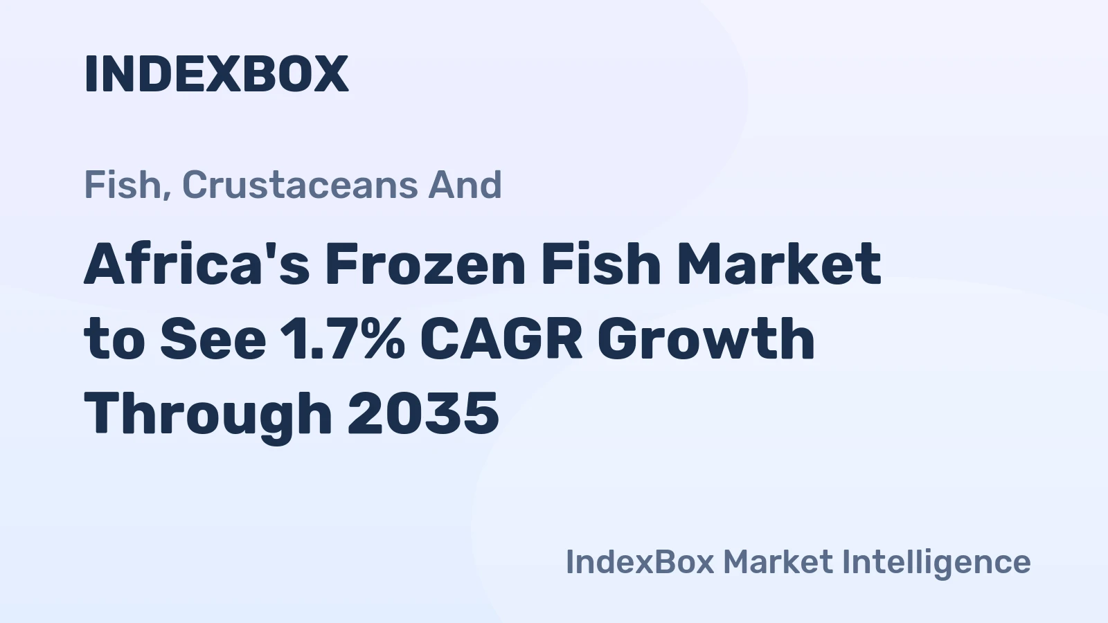 Africa's Frozen Fish Market to See 1.7% CAGR Growth Through 2035