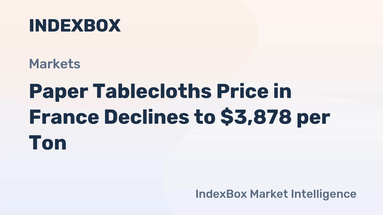 Paper Tablecloths Price in France Declines to $3,878 per Ton