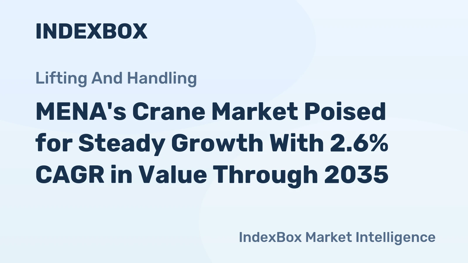 MENA's Crane Market Poised for Steady Growth With 2.6% CAGR in Value Through 2035