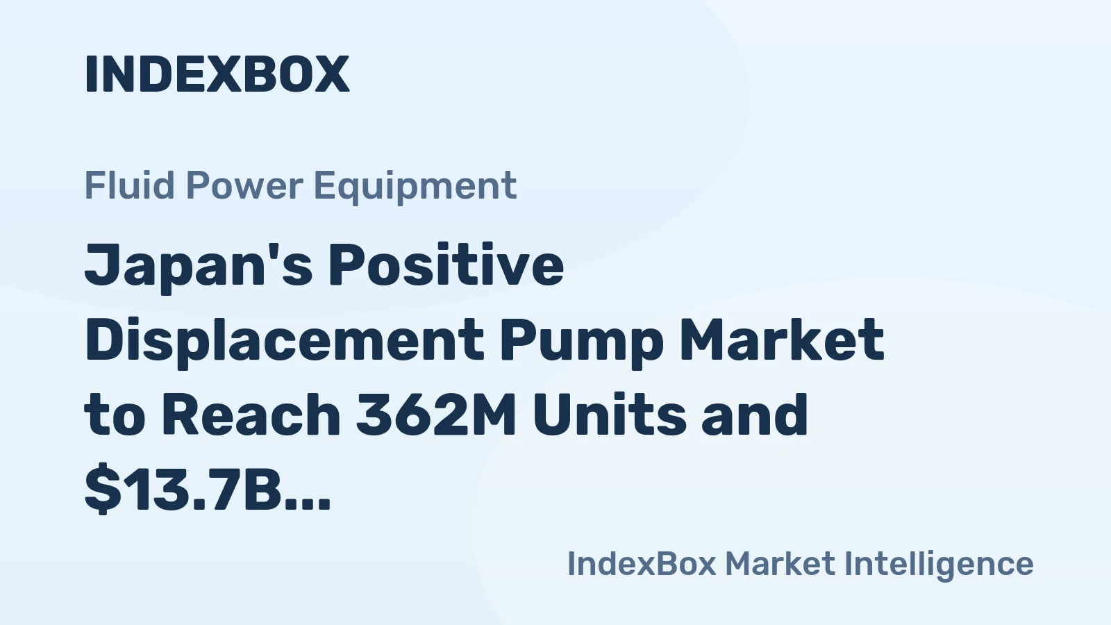 Japan's Positive Displacement Pump Market to Reach 362M Units and $13.7B by 2035
