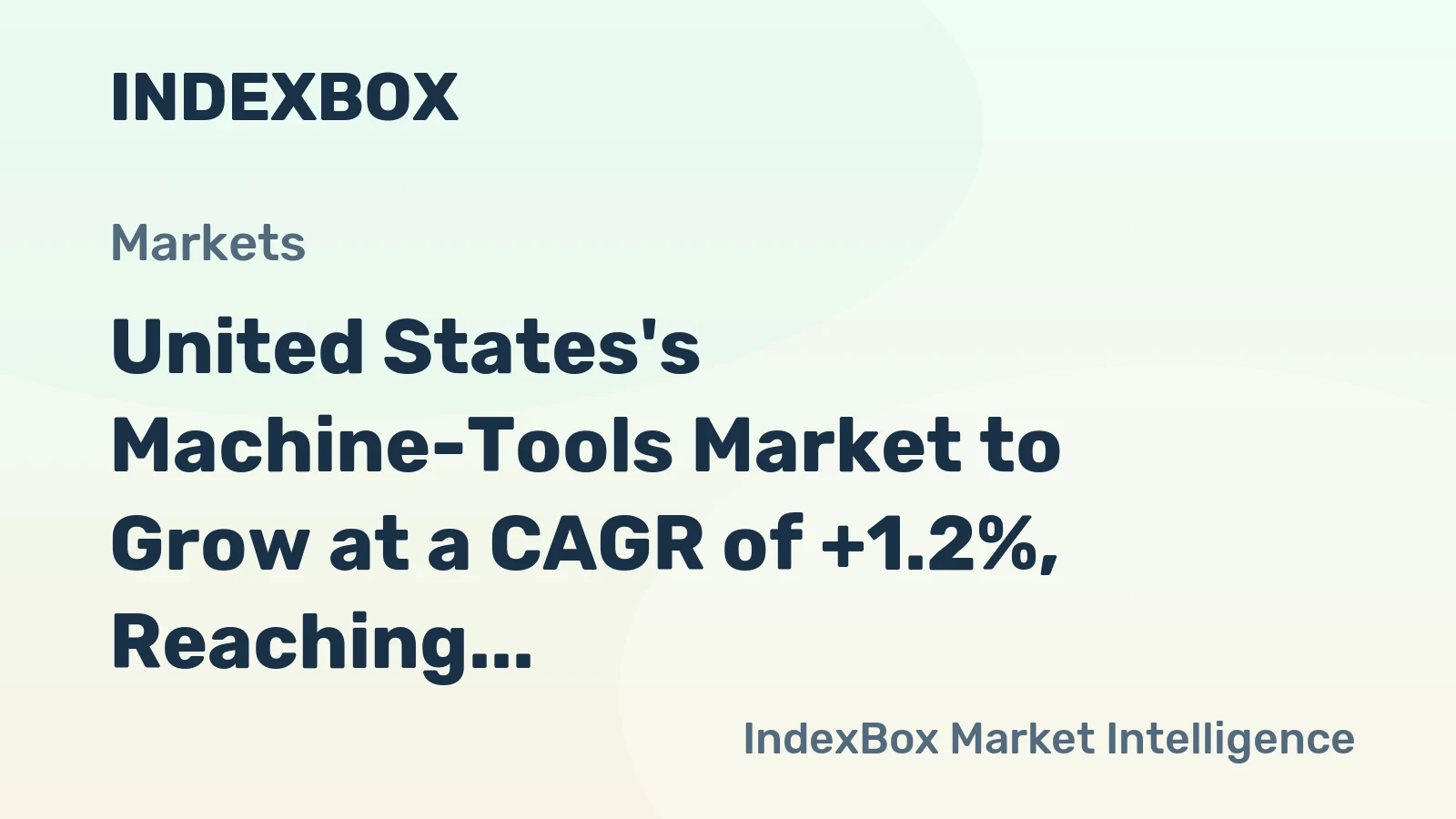 United States's Machine-Tools Market to Grow at a CAGR of +1.2%, Reaching 775K Units by 2035