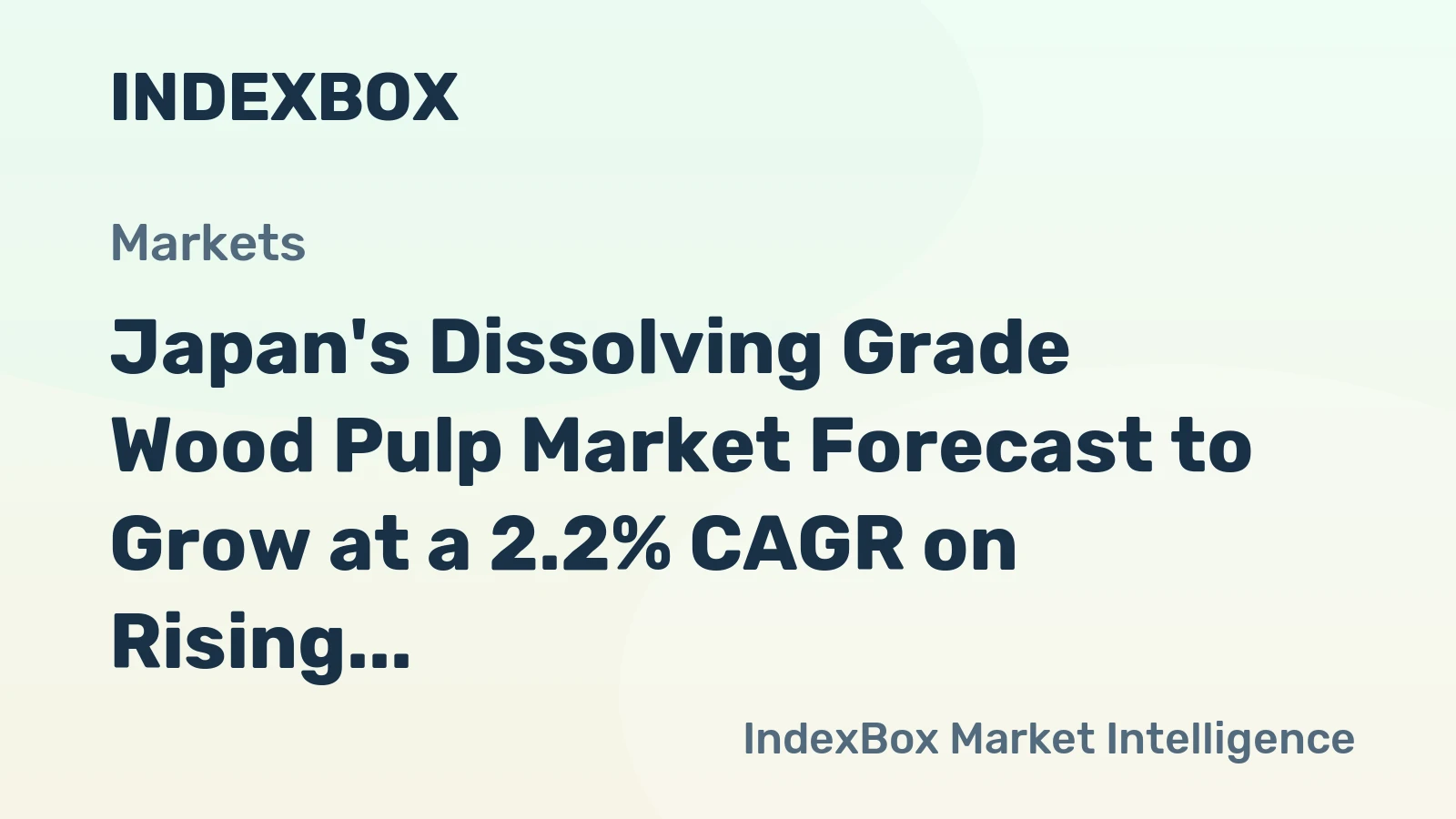 Japan's Dissolving Grade Wood Pulp Market Forecast to Grow at a 2.2% CAGR on Rising Demand
