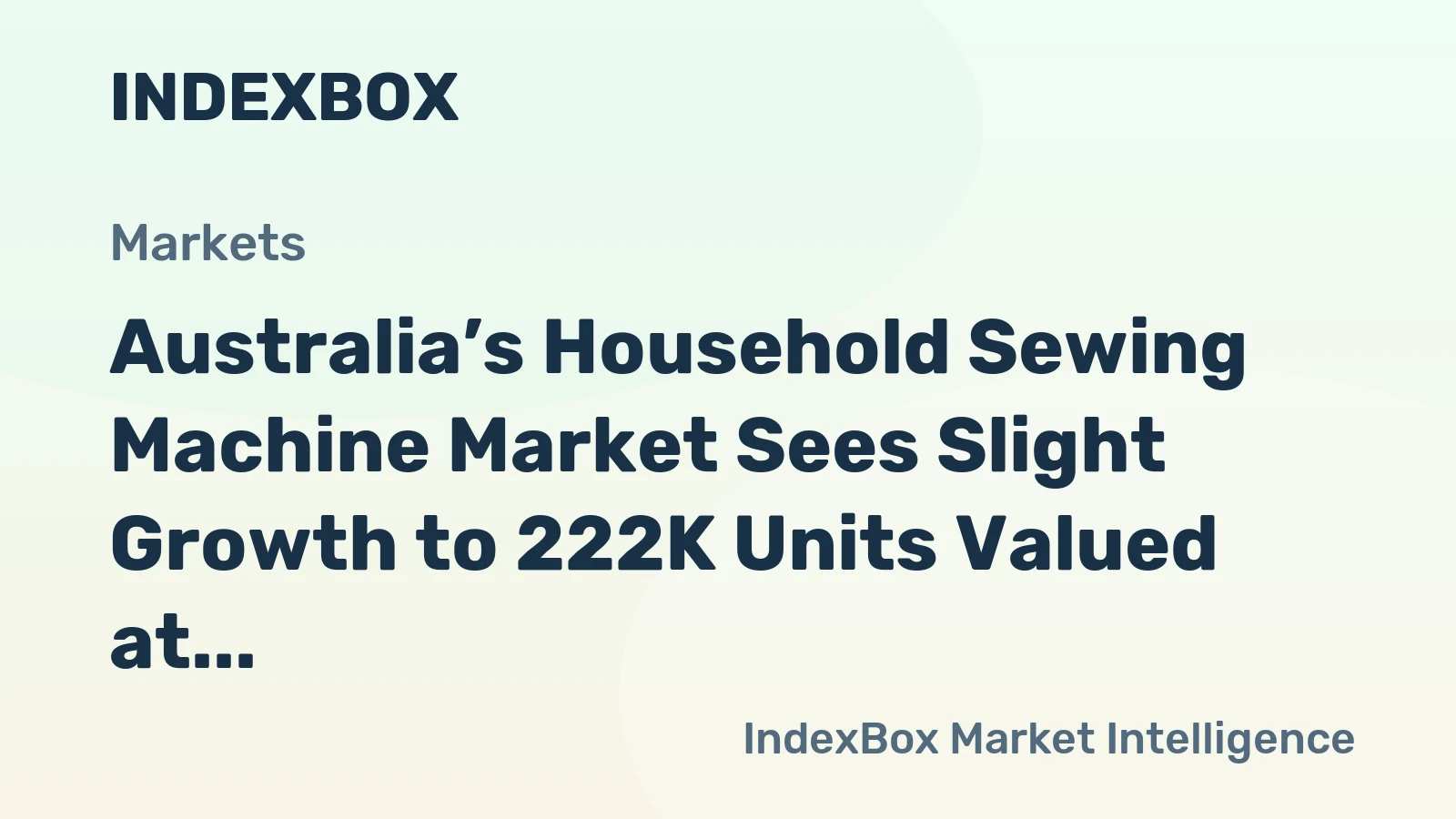 Australia’s Household Sewing Machine Market Sees Slight Growth to 222K Units Valued at $23M