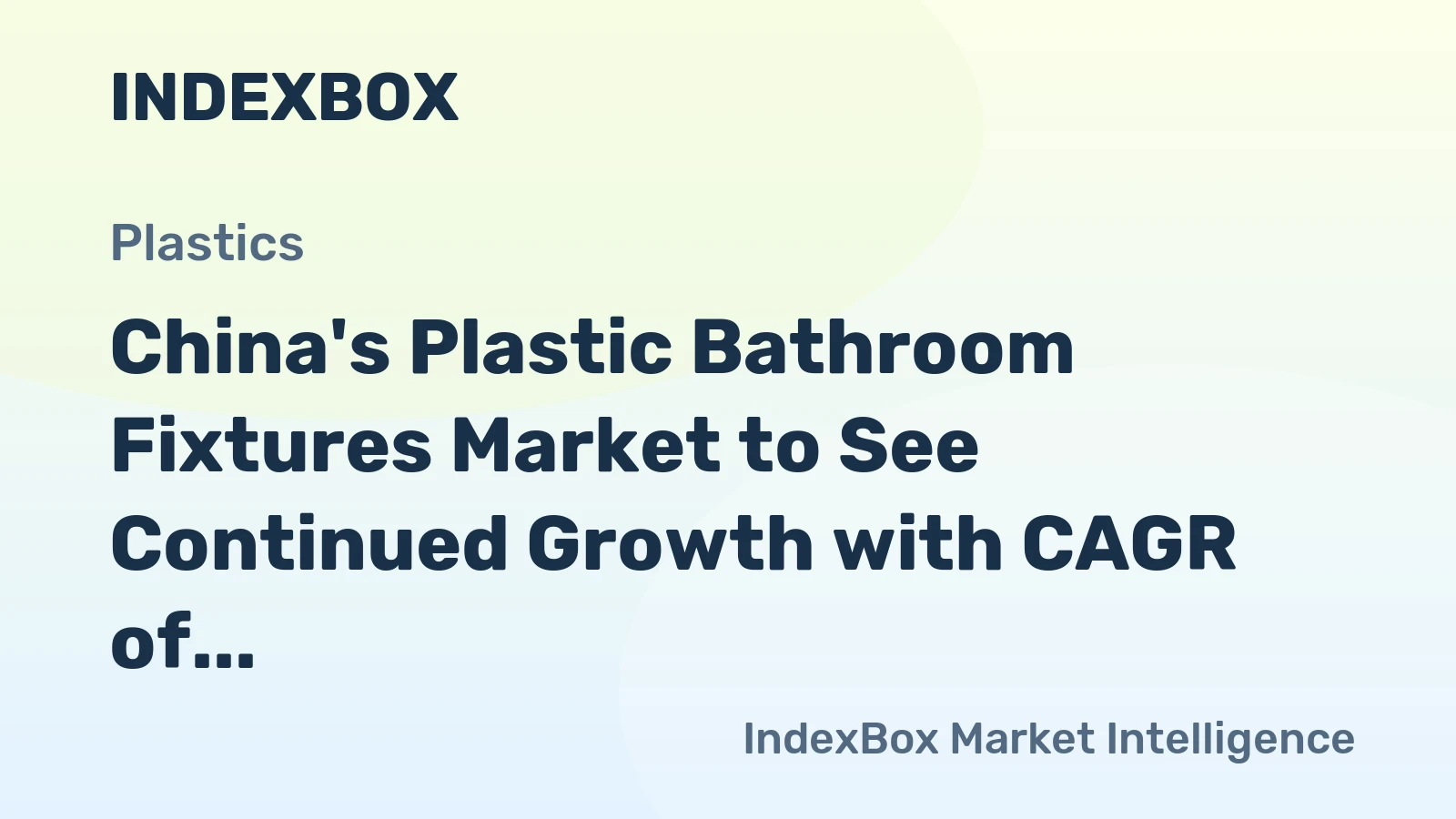 China's Plastic Bathroom Fixtures Market to See Continued Growth with CAGR of +1.4%