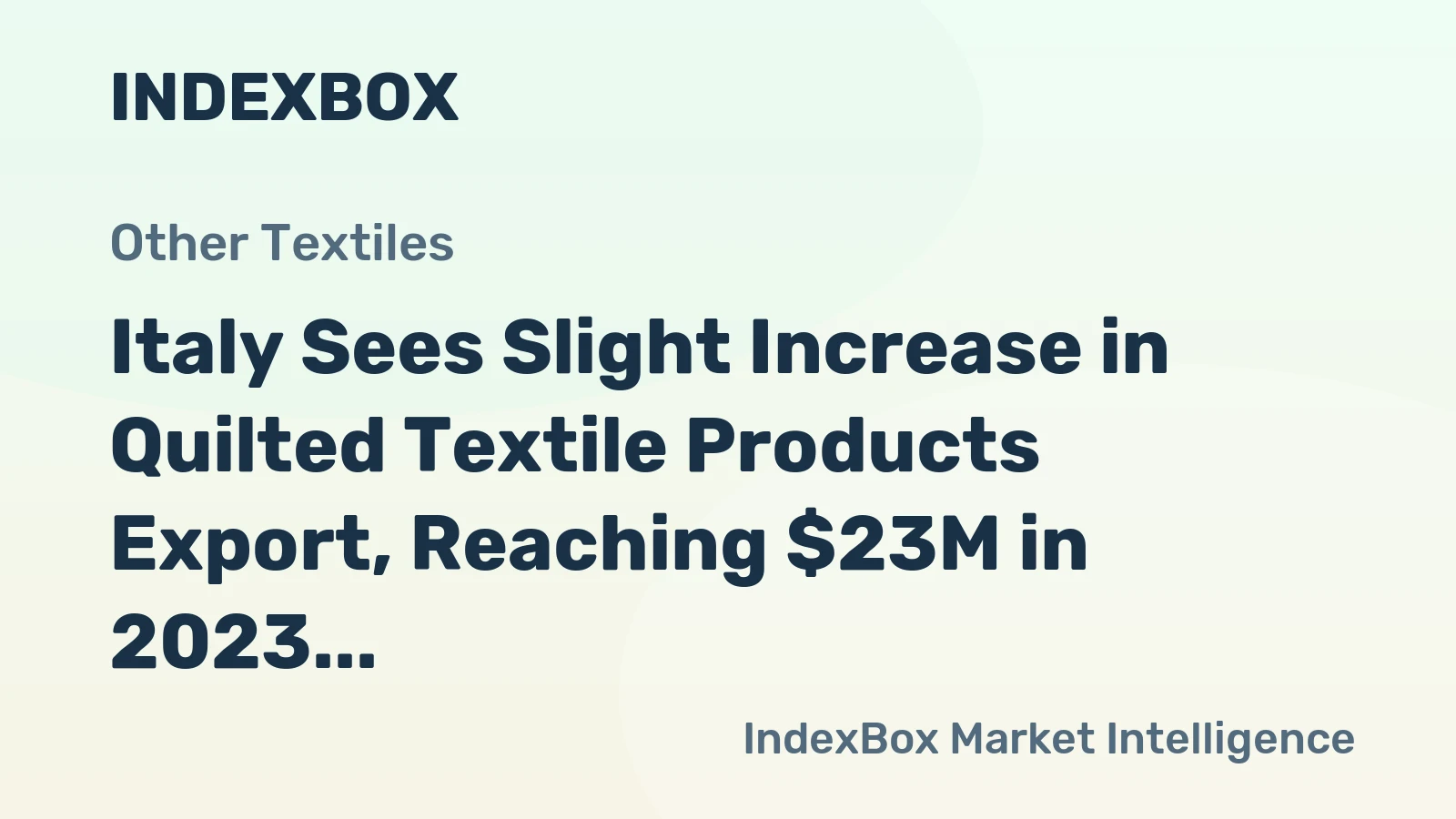 Italy Sees Slight Increase in Quilted Textile Products Export, Reaching $23M in 2023