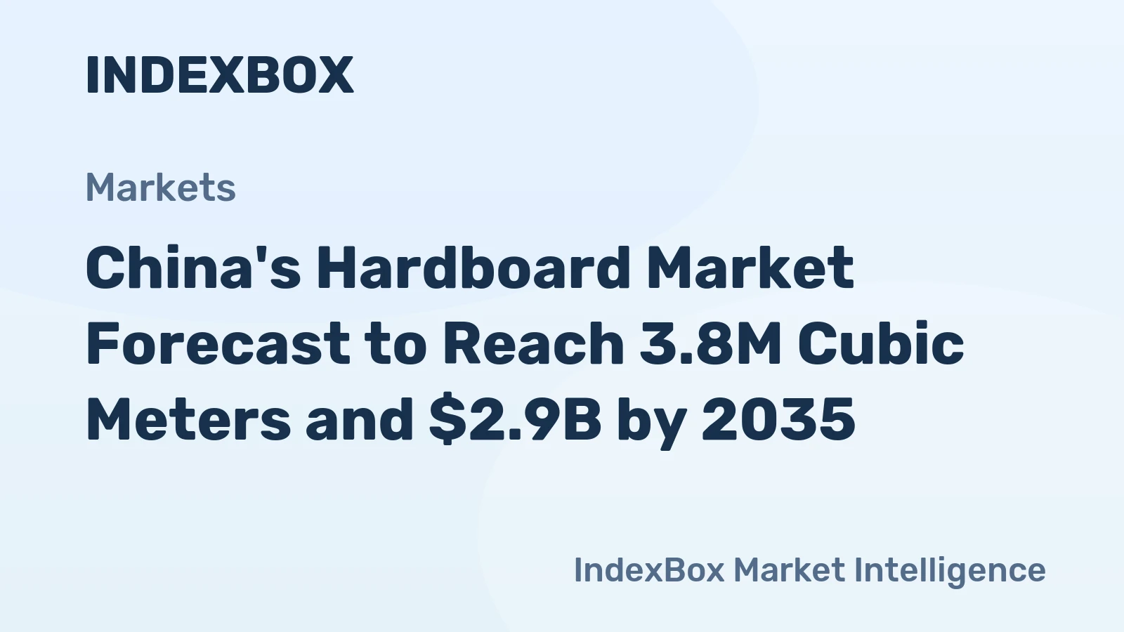China's Hardboard Market Forecast to Reach 3.8M Cubic Meters and $2.9B by 2035
