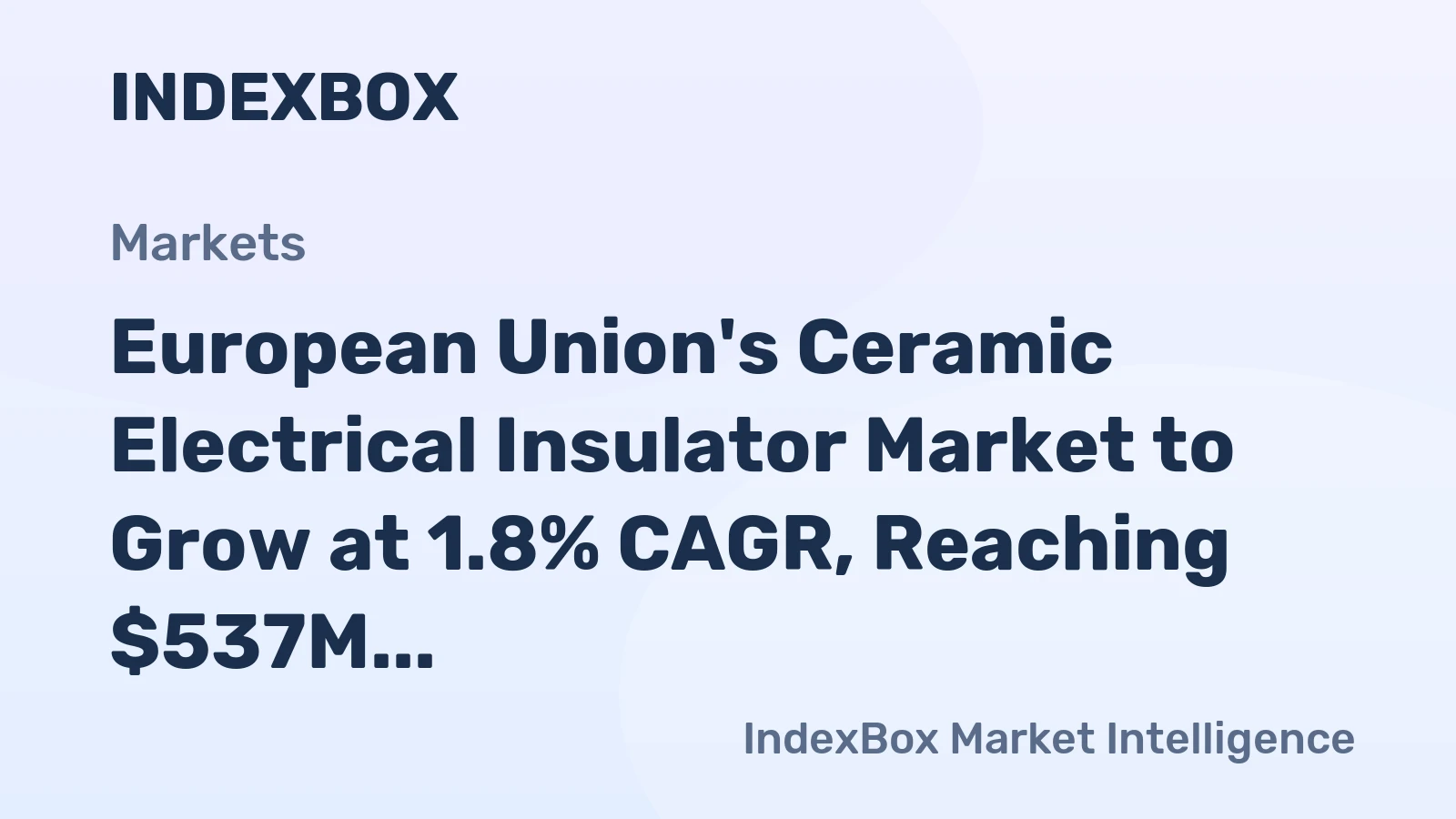 European Union's Ceramic Electrical Insulator Market to Grow at 1.8% CAGR, Reaching $537M by 2035 on Steady Demand.