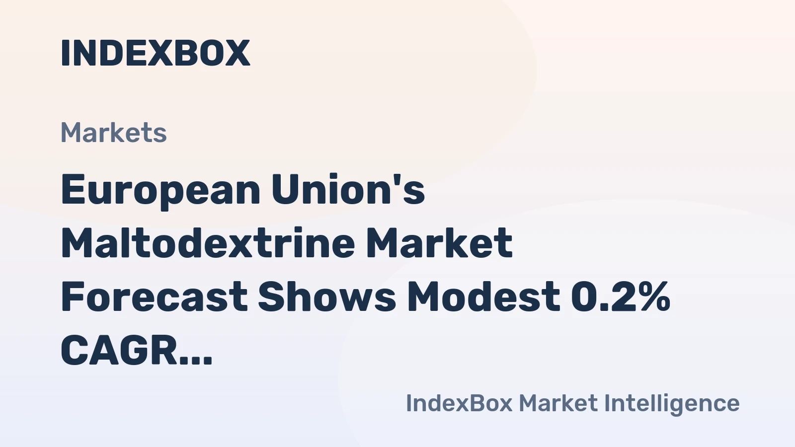European Union's Maltodextrine Market Forecast Shows Modest 0.2% CAGR Growth Through 2035