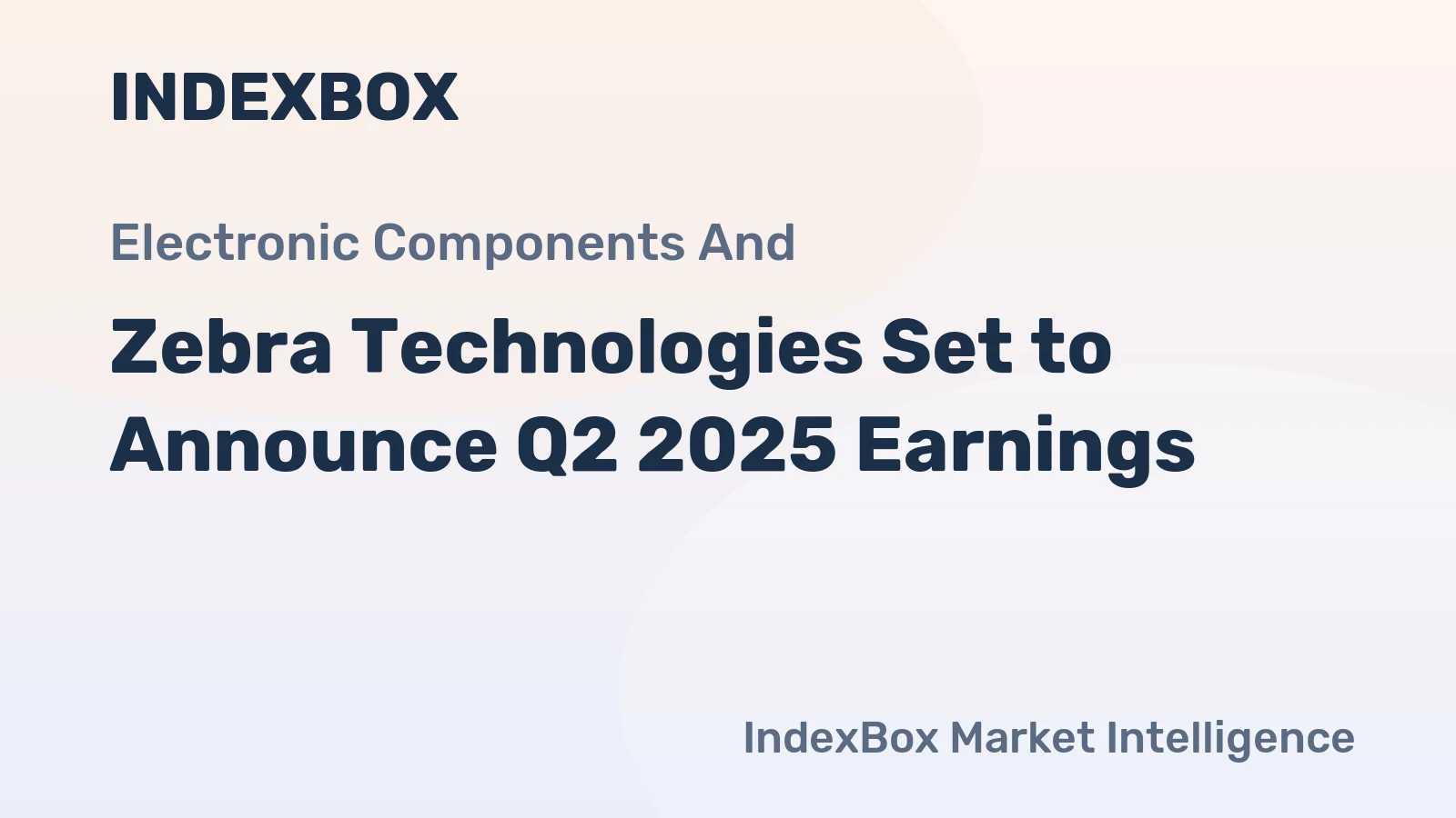 Zebra Technologies Set to Announce Q2 2025 Earnings