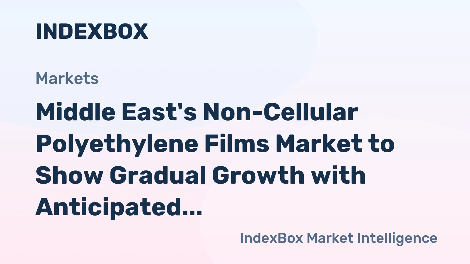 Middle East's Non-Cellular Polyethylene Films Market to Show Gradual Growth with Anticipated CAGR of +1.6% from 2024 to 2035