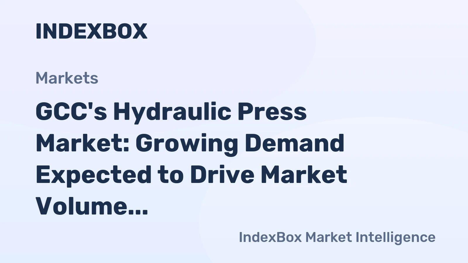 GCC's Hydraulic Press Market: Growing Demand Expected to Drive Market Volume to 11K Units and Market Value to $58M by 2035