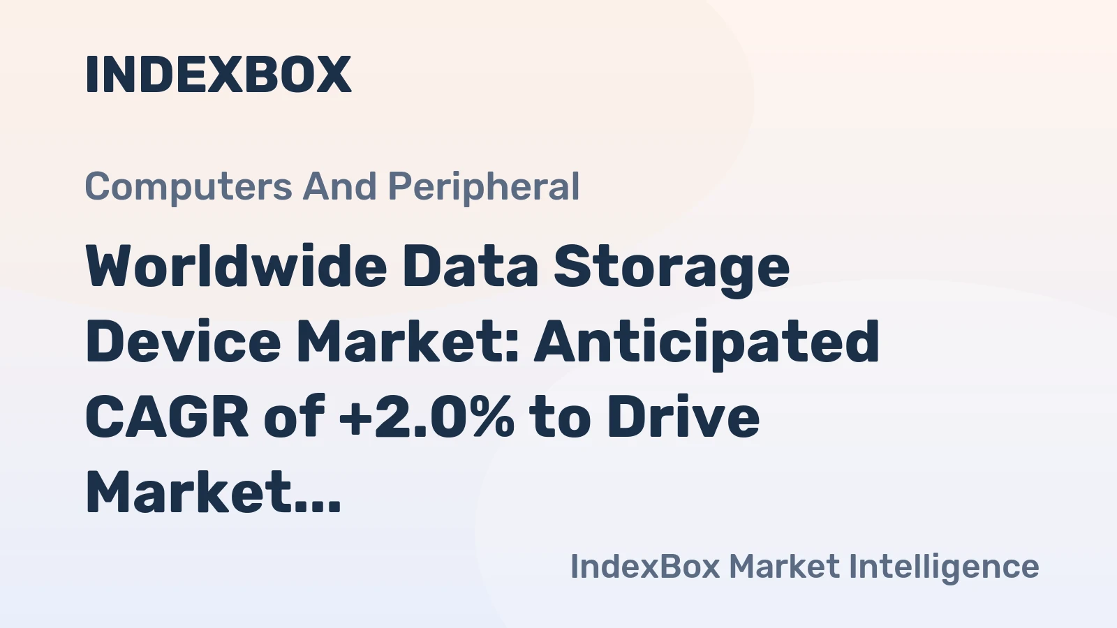 Worldwide Data Storage Device Market: Anticipated CAGR of +2.0% to Drive Market Growth