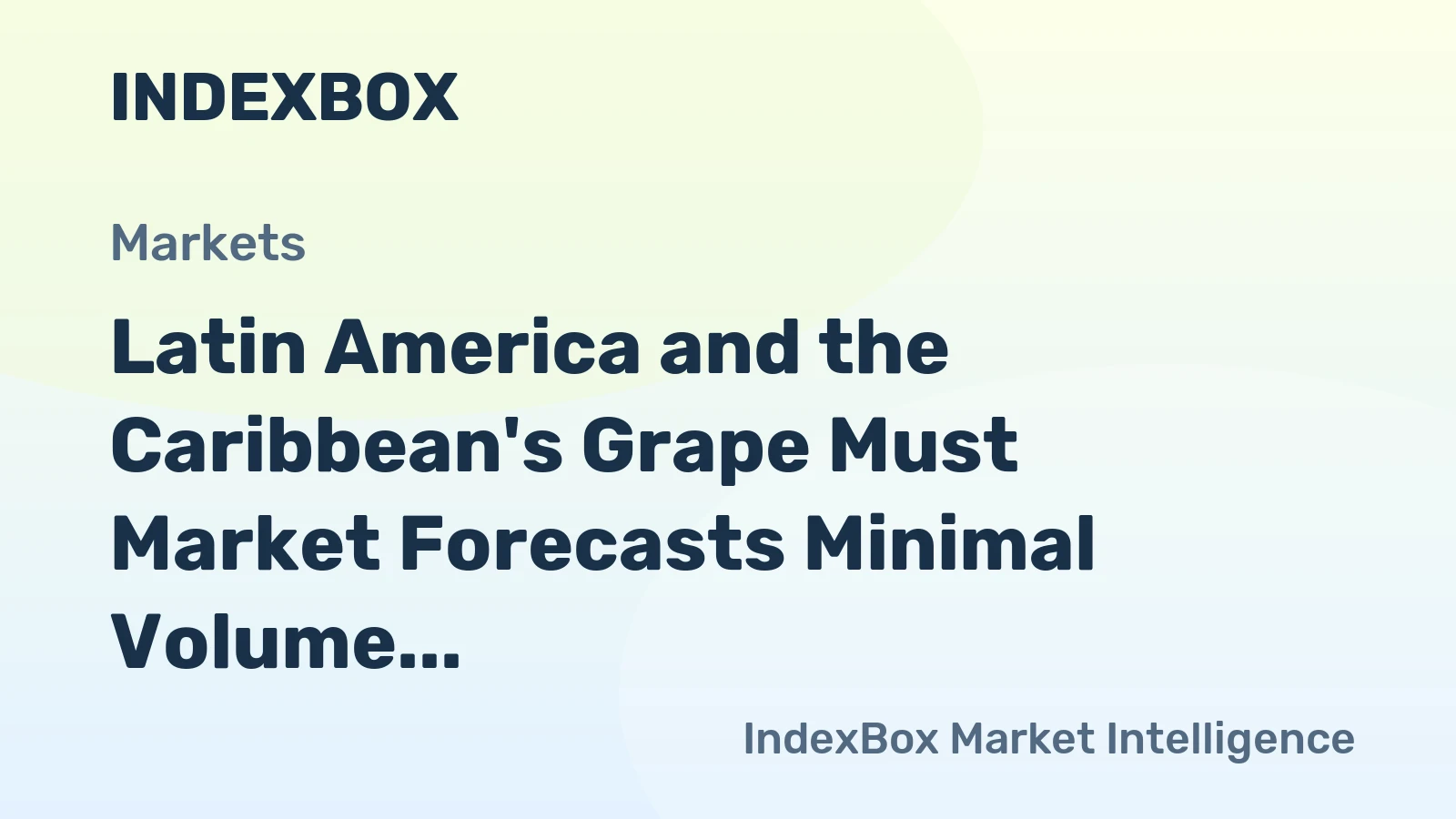 Latin America and the Caribbean's Grape Must Market Forecasts Minimal Volume Growth