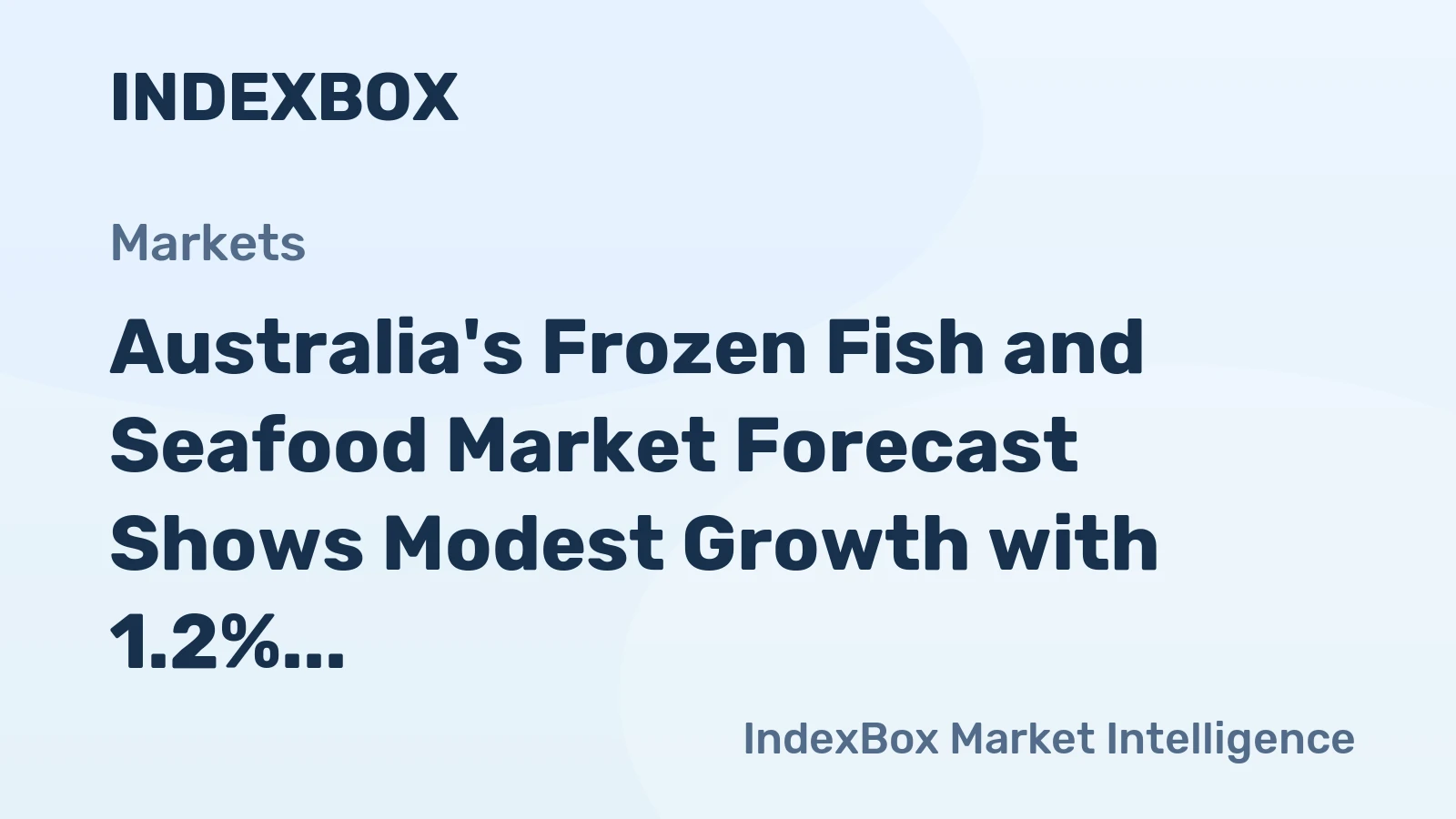 Australia's Frozen Fish and Seafood Market Forecast Shows Modest Growth with 1.2% CAGR in Value