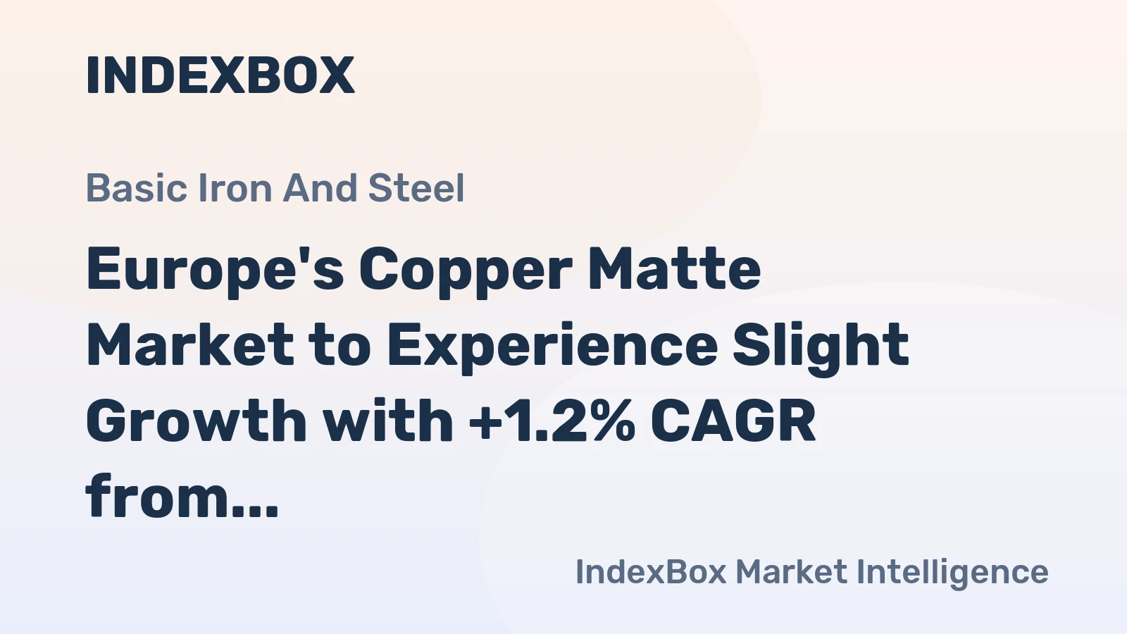 Europe's Copper Matte Market to Experience Slight Growth with +1.2% CAGR from 2024 to 2035