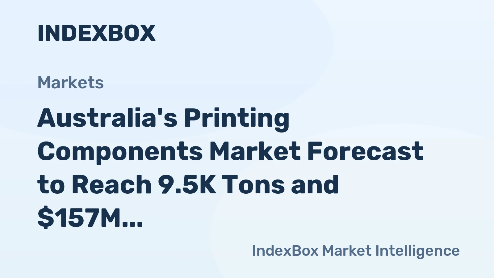 Australia's Printing Components Market Forecast to Reach 9.5K Tons and $157M by 2035