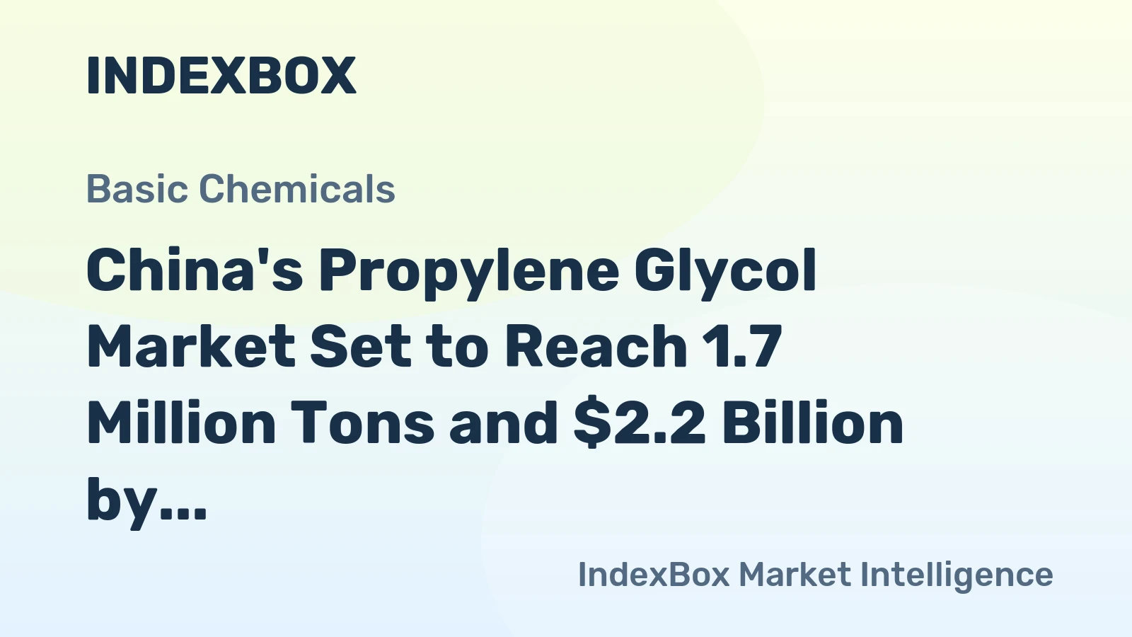 China's Propylene Glycol Market Set to Reach 1.7 Million Tons and $2.2 Billion by 2035