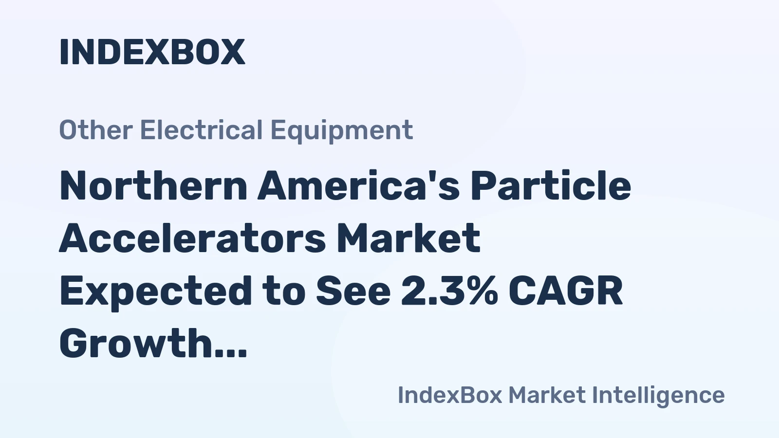 Northern America's Particle Accelerators Market Expected to See 2.3% CAGR Growth by 2035