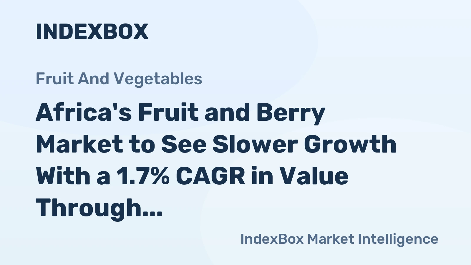 Africa's Fruit and Berry Market to See Slower Growth With a 1.7% CAGR in Value Through 2035